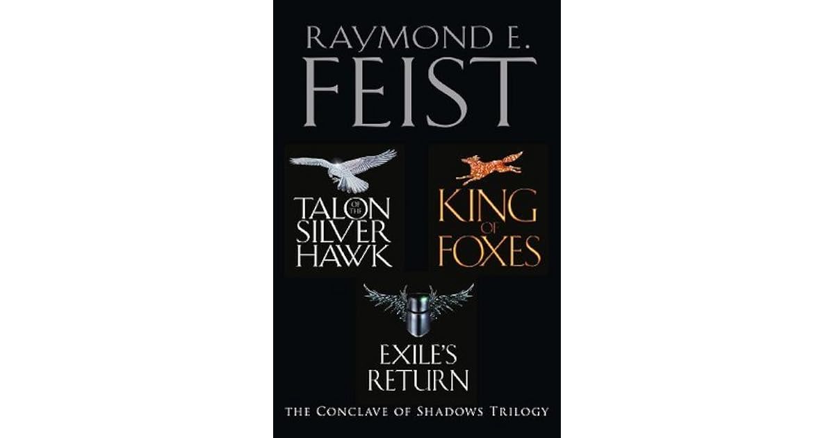 Talon of the Silver Hawk / King of Foxes / Exile's Return by Raymond E ...