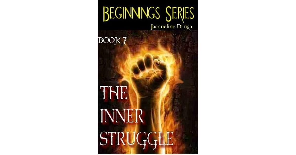 The Inner Struggle (Beginnings, #7) by Jacqueline Druga