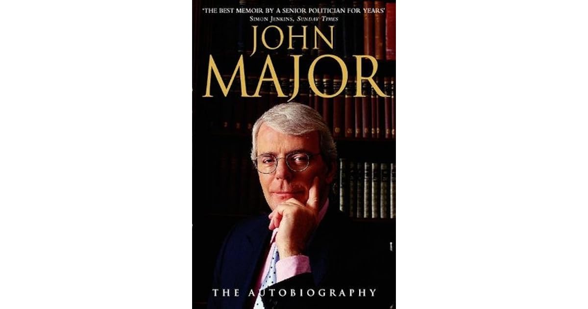 John Major: The Autobiography by John Major