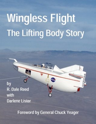 NASA's Wingless Flight: The Lifting Body Story (Annotated & Illustrated ...