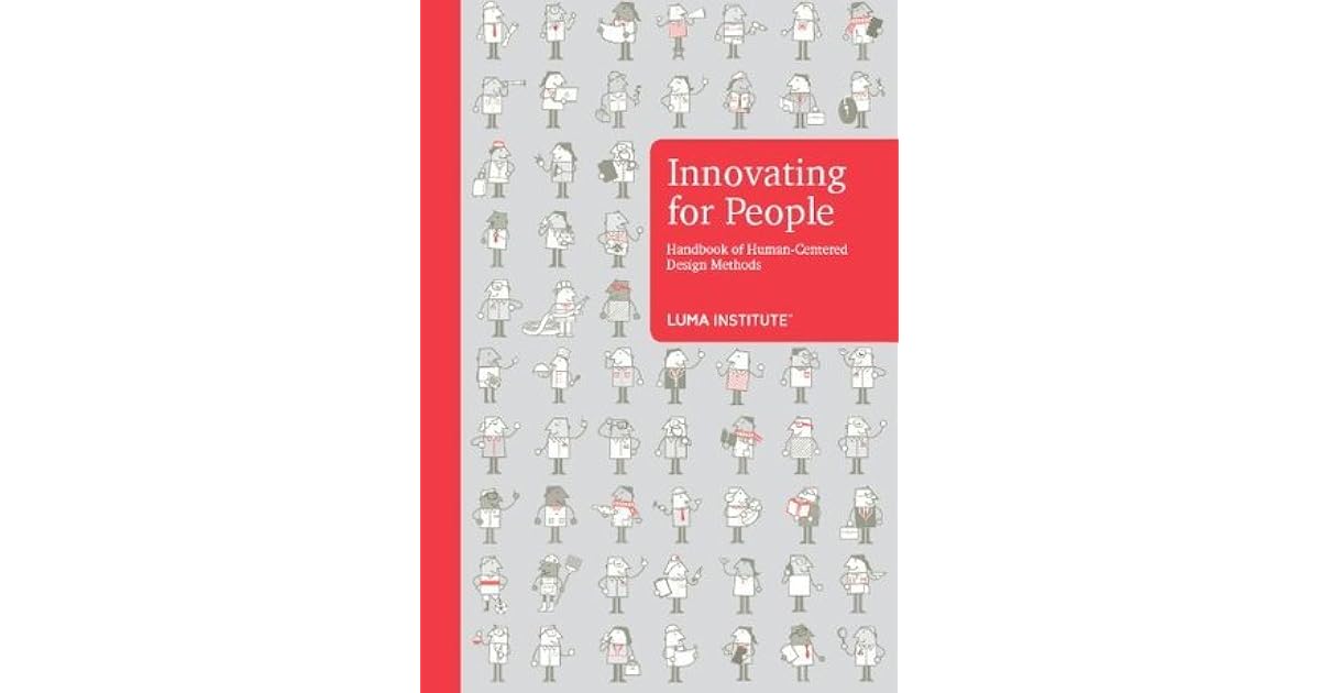 Innovating for People: Handbook of Human-Centered Design Methods by ...