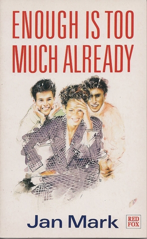 Enough Is Too Much Already: And Other Stories by Jan Mark