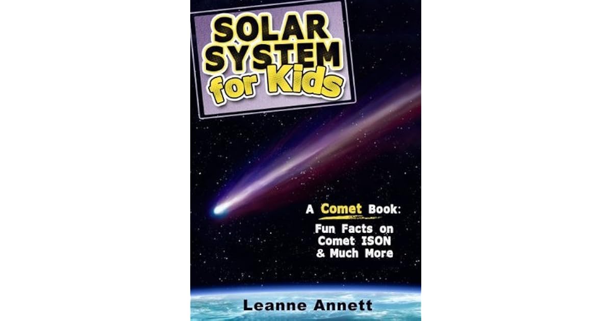 Solar System For Kids! A Comet Book: Fun Facts & Pictures of Space ...