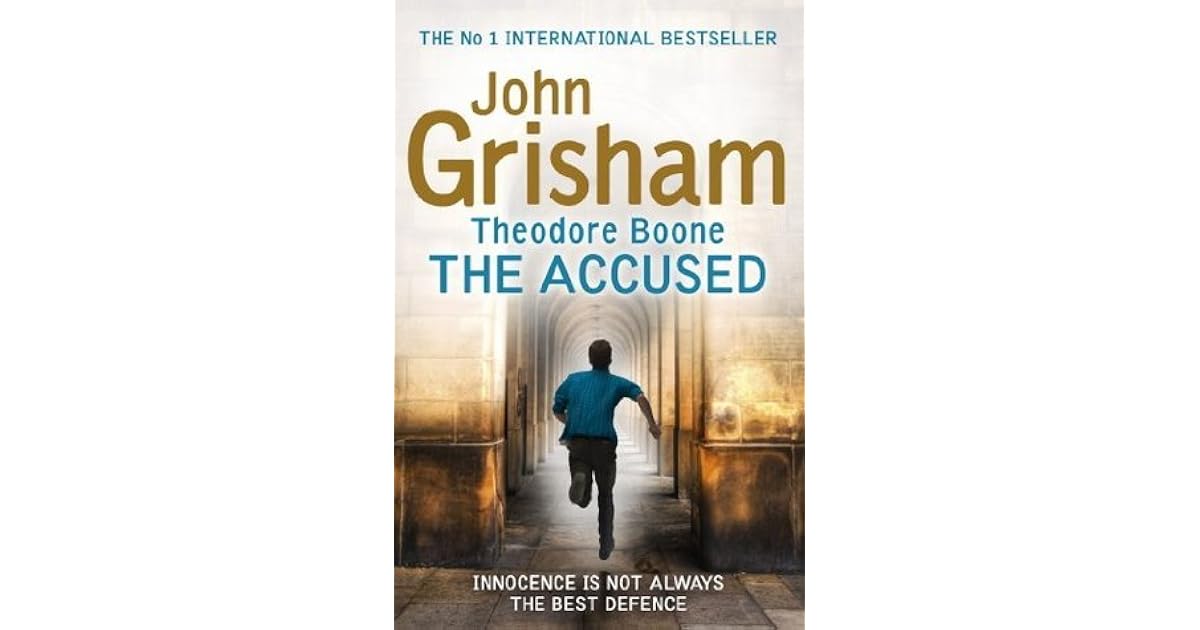Theodore Boone: The Accused by John Grisham
