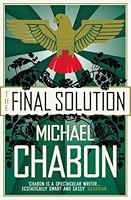 The Final Solution by Michael Chabon