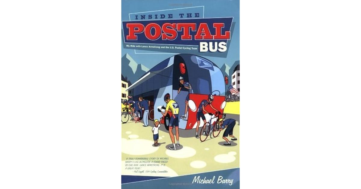 Inside the Postal Bus: My Ride with Lance Armstrong and the U.S. Postal ...
