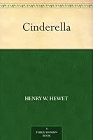 Cinderella by Henry W. Hewet