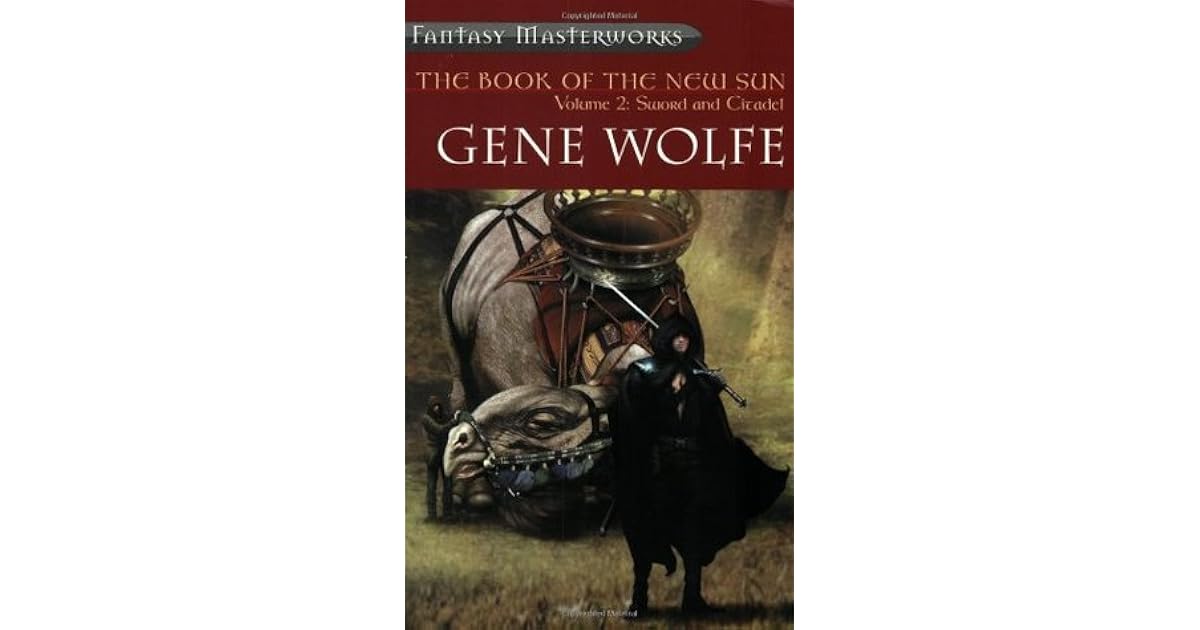 Sword and Citadel (The Book of the New Sun, #3-4) by Gene Wolfe