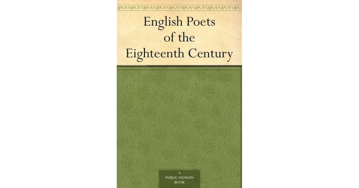 English Poets of the Eighteenth Century by Ernest Bernbaum