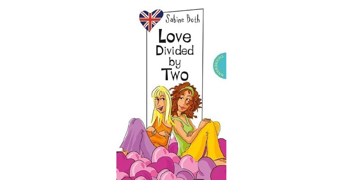 Love Divided by Two by Sabine Both