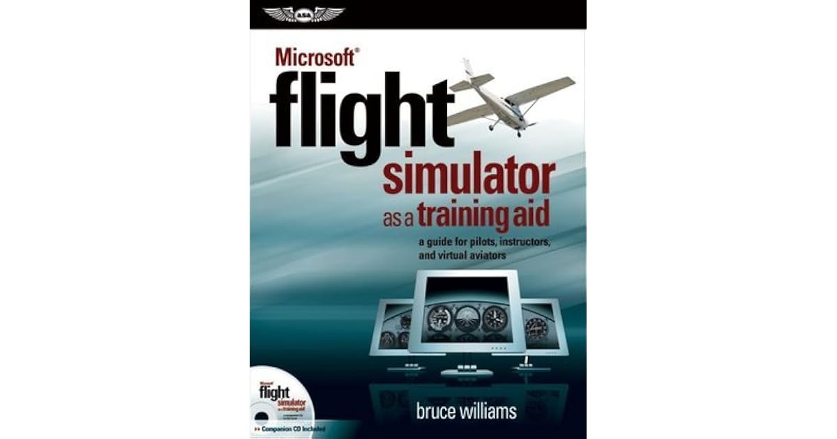 Microsoft Flight Simulator as a Training Aid: A Guide for Pilots ...