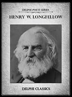 The Complete Works of Henry Wadsworth Longfellow by Henry Wadsworth ...