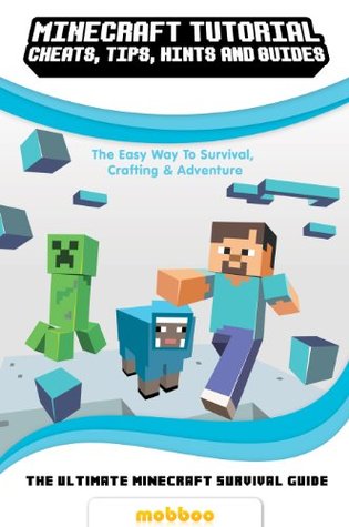 Minecraft: The Complete Guide To Minecraft: Minecraft Survival Guide by ...