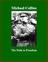 A Path to Freedom by Michael Collins