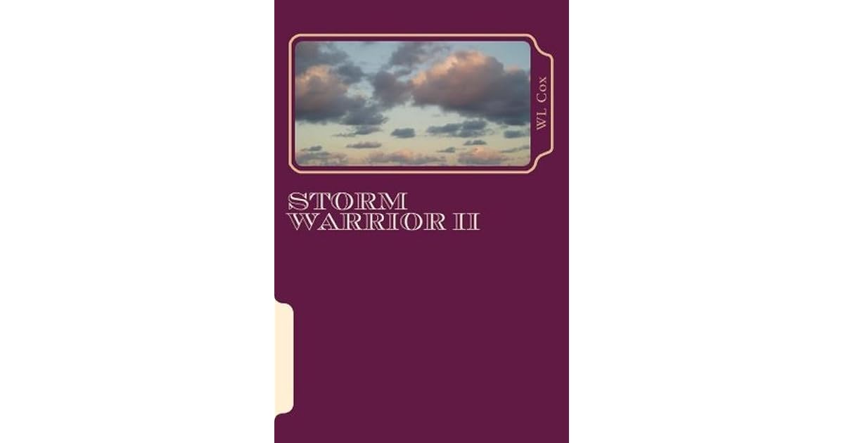 Storm Warrior II by W.L. Cox