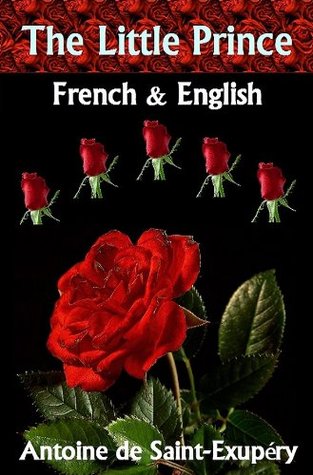 The Little Prince / Le Petit Prince: Bilingual (French-English ...