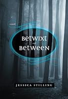 Betwixt and Between by Jessica Stilling