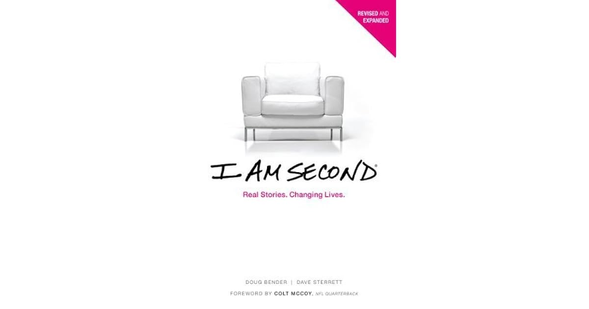 I Am Second: Real Stories. Changing Lives. by Dave Sterrett