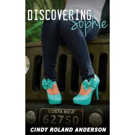 Discovering Sophie by Cindy Roland Anderson — Reviews, Discussion ...