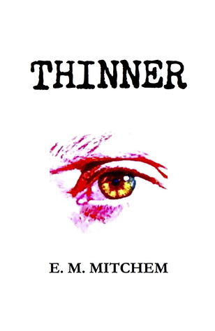 Thinner (Book 2) by E.M. Mitchem