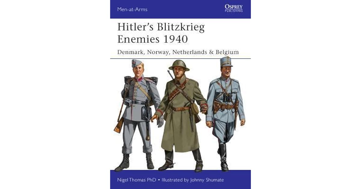 Hitler’s Blitzkrieg Enemies 1940: Denmark, Norway, Netherlands ...