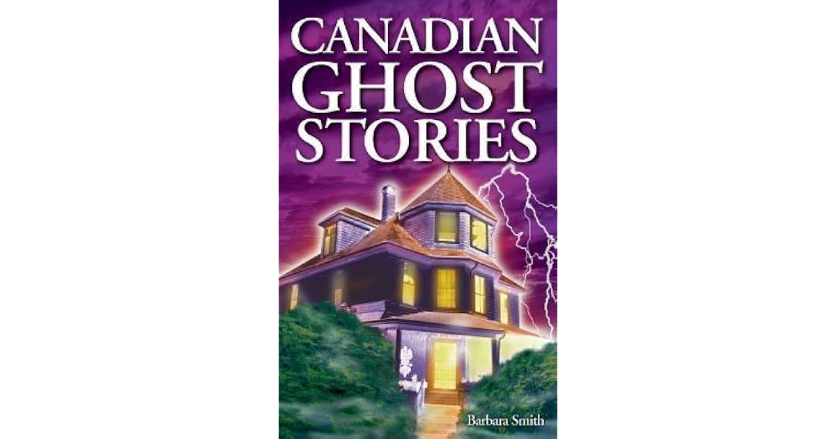 Canadian Ghost Stories by Barbara Smith