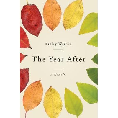 The Year After by Ashley Warner — Reviews, Discussion, Bookclubs, Lists