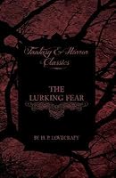 The Lurking Fear by H.P. Lovecraft