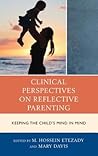 The Reflective Parent: How to Do Less and Relate More with Your Kids by ...