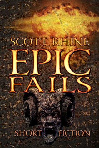 Epic Fails by Scott Rhine