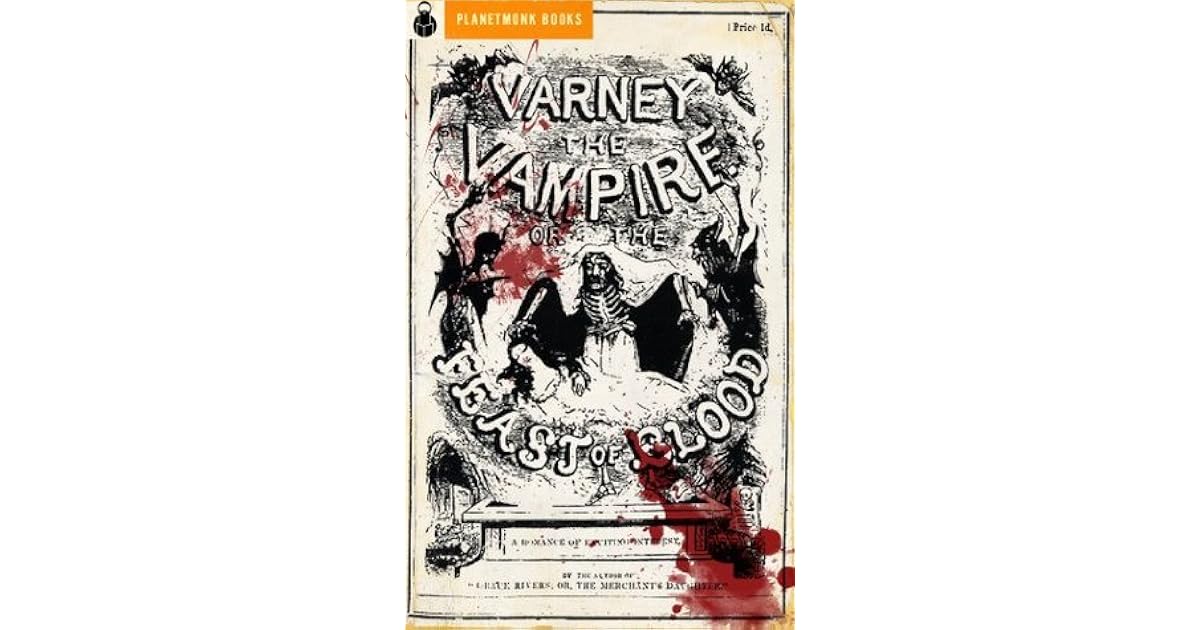 Varney the Vampire (The Feast of Blood) by James Malcolm Rymer