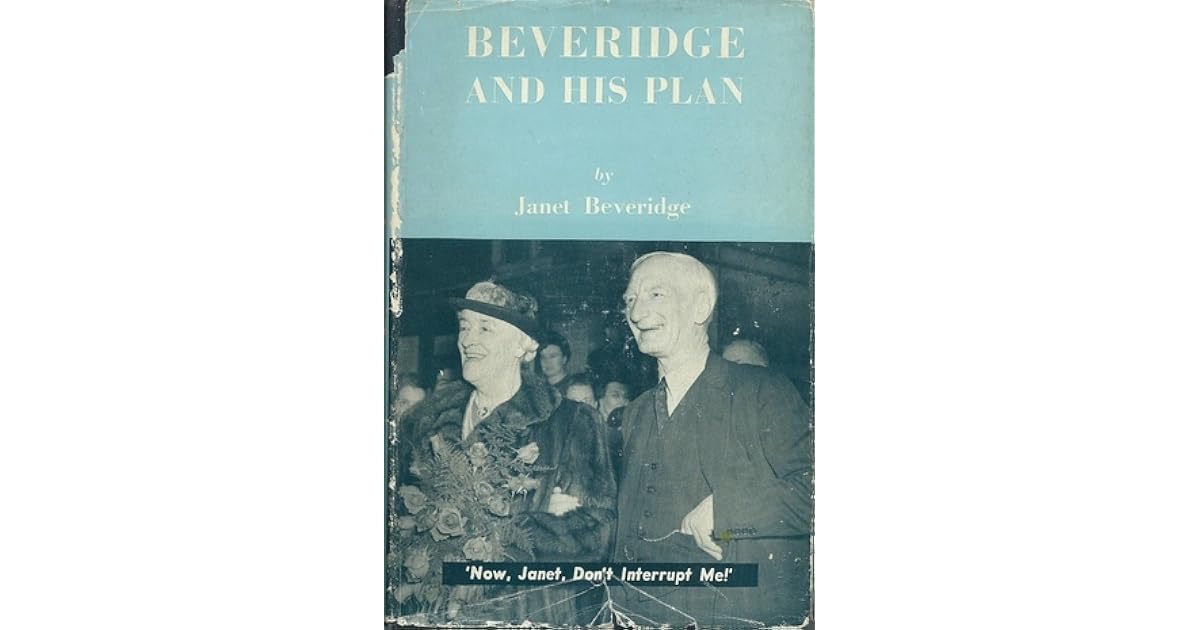 Beveridge and His Plan by Janet Beveridge