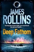 Deep Fathom by James Rollins