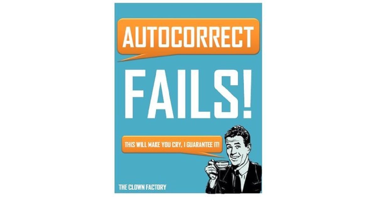 Autocorrect FAILS! Text Messaging Autocorrect Gone Horribly Wrong by ...