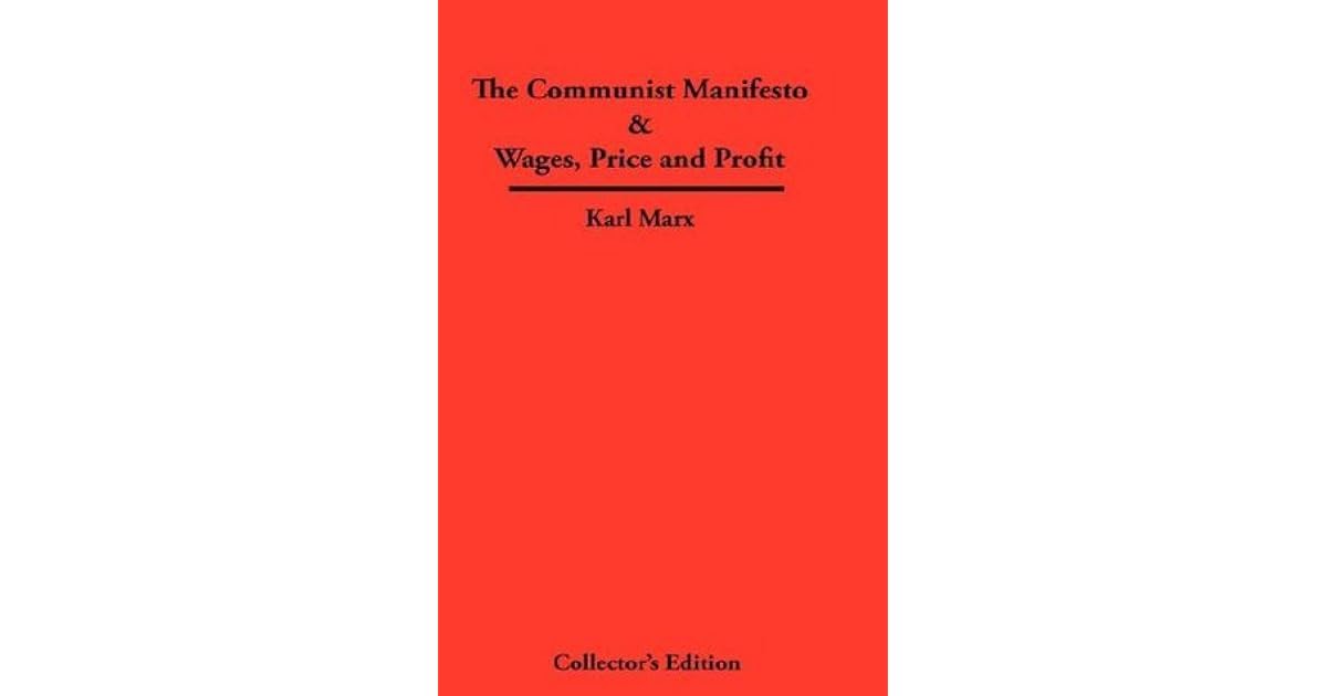 The Communist Manifesto/Wages, Price and Profit by Karl Marx
