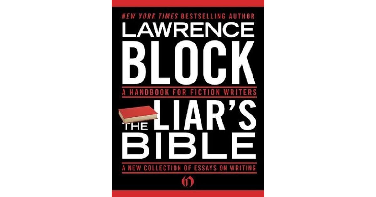The Liar's Bible: A Handbook for Fiction Writers by Lawrence Block