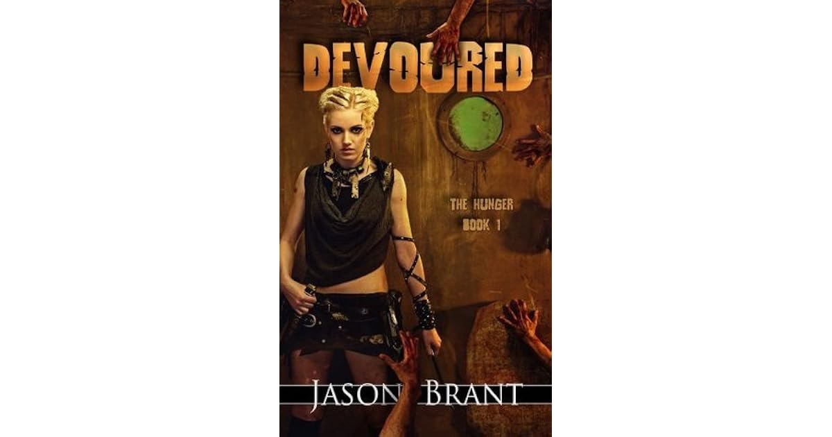 Devoured (The Hunger #1) by Jason Brant