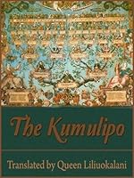 The Kumulipo: A Hawaiian Creation Chant by Keaulumoku