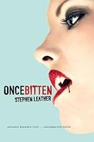 Once Bitten by Stephen Leather