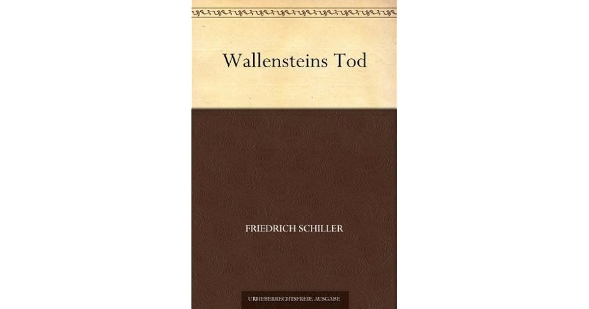 Wallensteins Tod by Friedrich Schiller