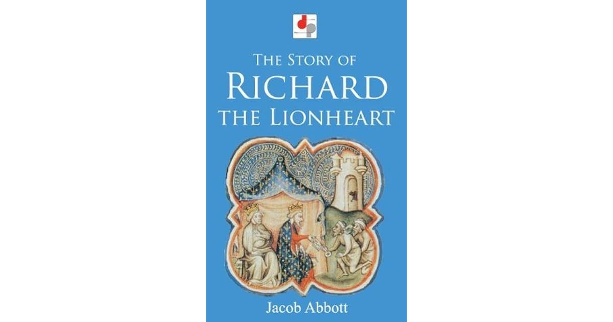The Story of Richard the Lionheart by Jacob Abbott