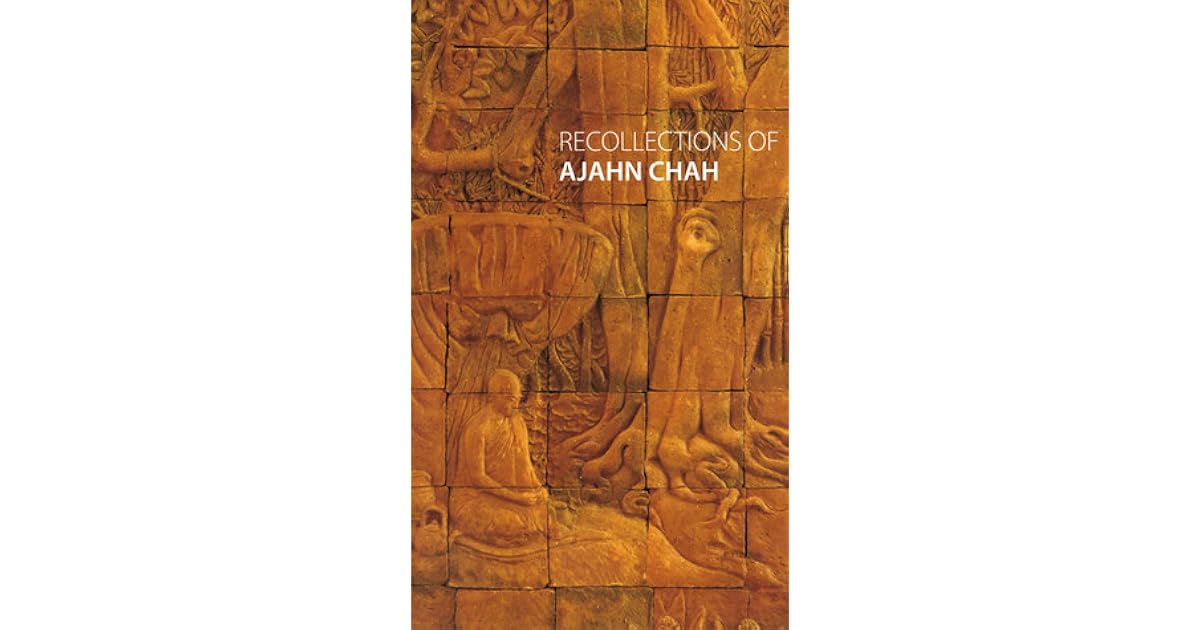 Recollections of Ajahn Chah by Ajahn Chah