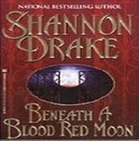 Beneath A Blood Red Moon (Alliance Vampires #1) by Shannon Drake