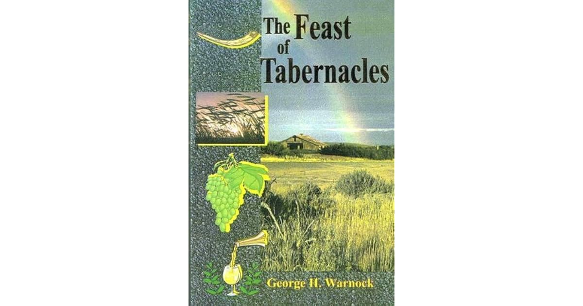 The Feast Of Tabernacles by George Warnock