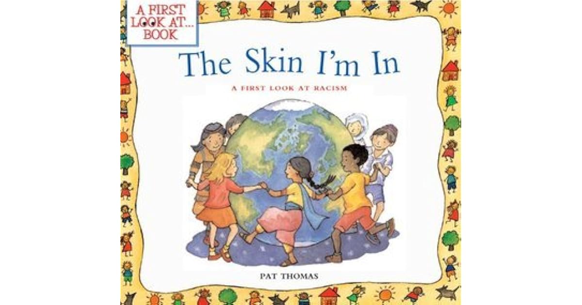 The Skin I'm In (First Look at Books) by Pat Thomas