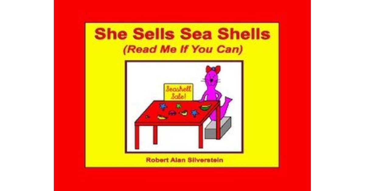 She Sells Sea Shells by Robert Alan Silverstein
