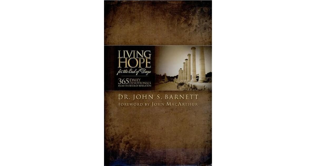 Living Hope for the End of Days: 365 Days of Devotions from the Book of ...