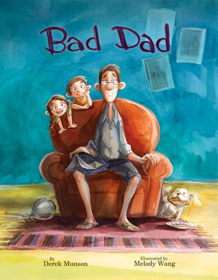 Bad Dad by Derek Munson