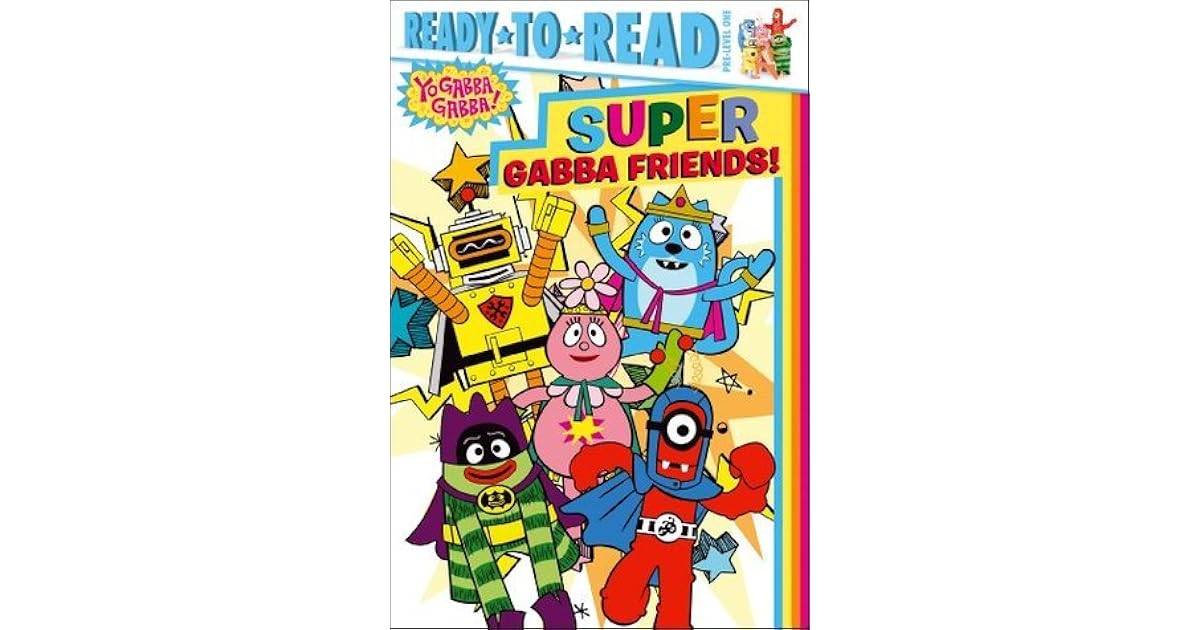 Super Gabba Friends! by Parker Jacobs