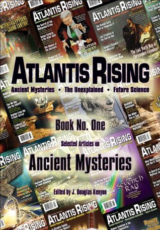 Atlantis Rising Magazine presents: Book No. 1 - ANCIENT MYSTERIES by J ...